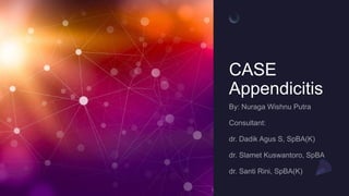 CASE Report General Surgery Residency Presentation Appendicitis.pptx