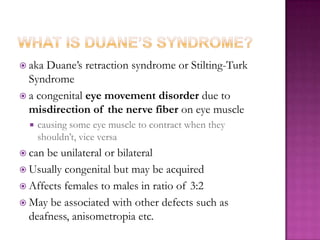 Case presentation 2 : Duane's Syndrome | PPTX