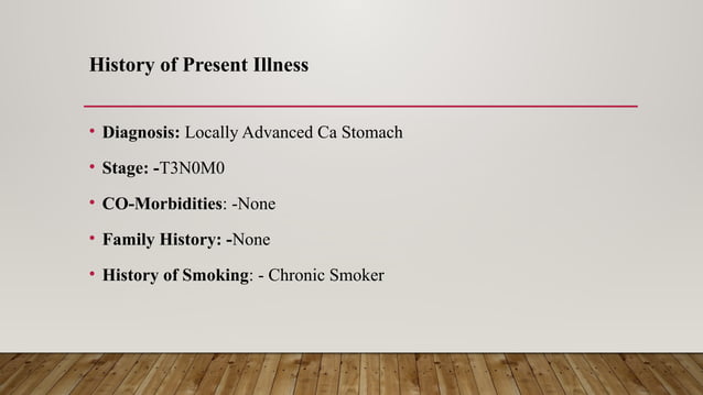 Case Presentation on Locally Advanced Carcinoma Stomach | PPT
