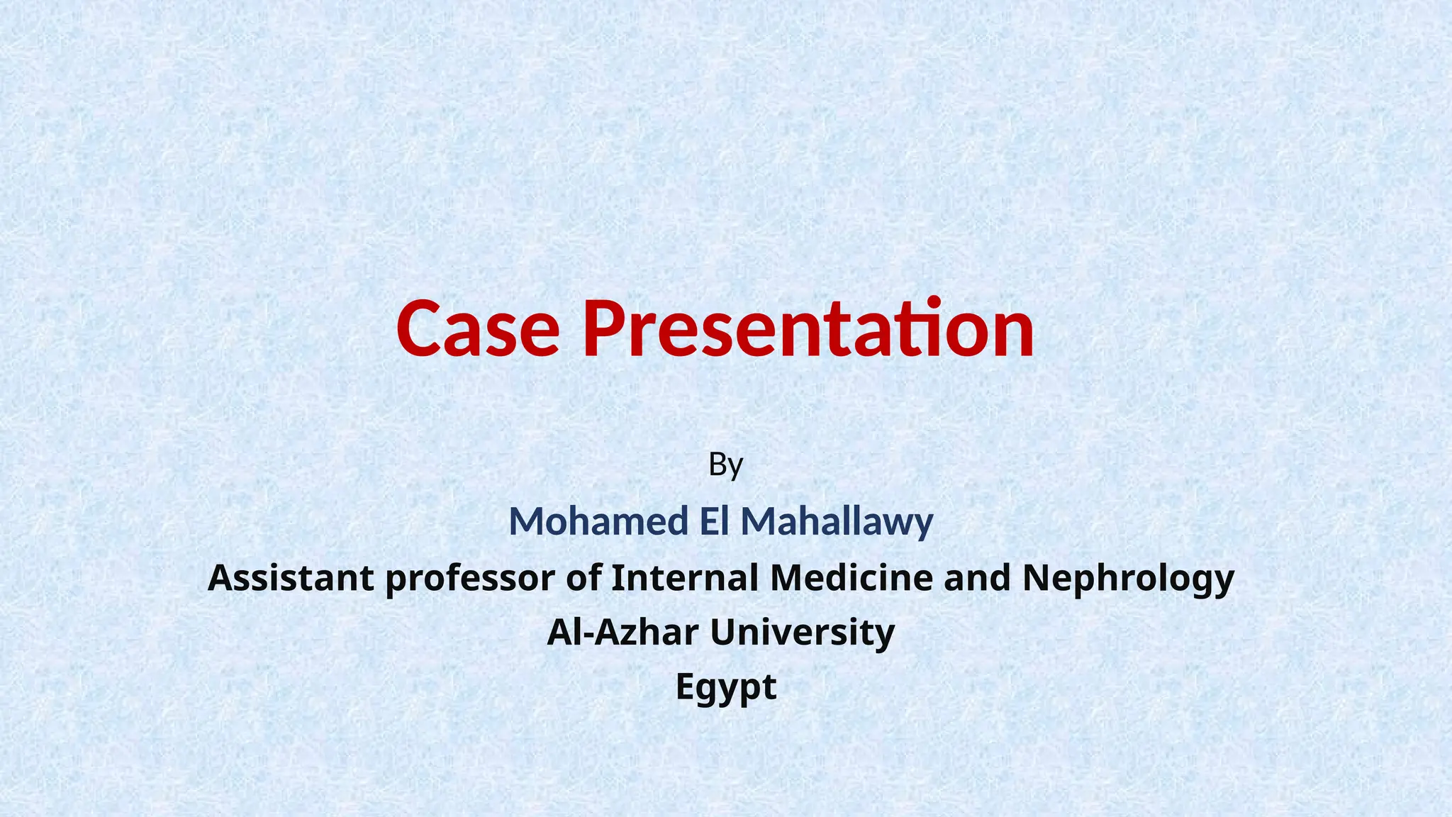 A rare Case presentation (Dr. Mahallawy).pptx