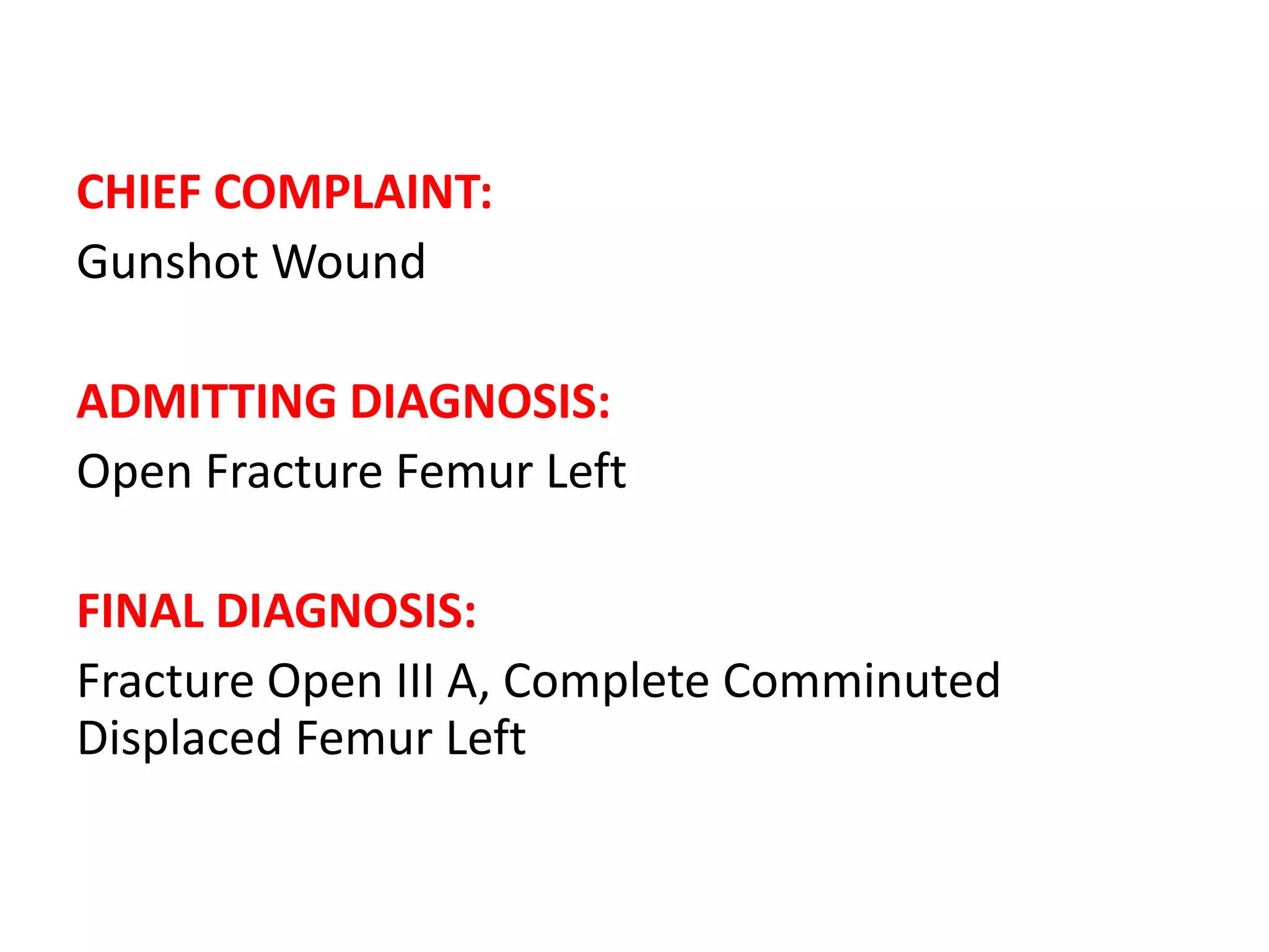 Case presentation: fracture open iii a, complete comminuted displaced ...
