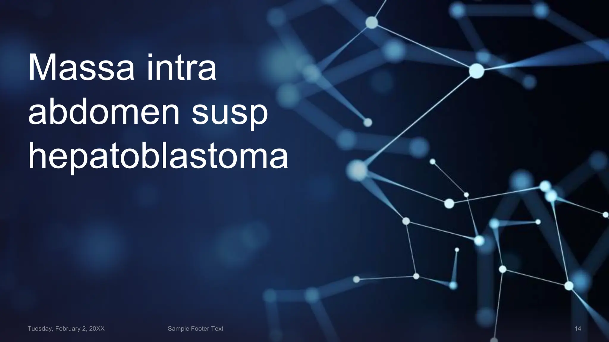 CASE General surgery Residency Presentation Hepatoblastoma.pptx