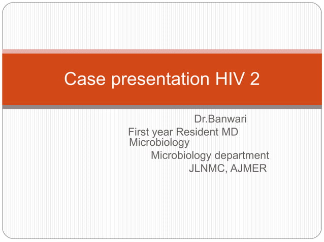 Case presentation hiv 2 | PPT