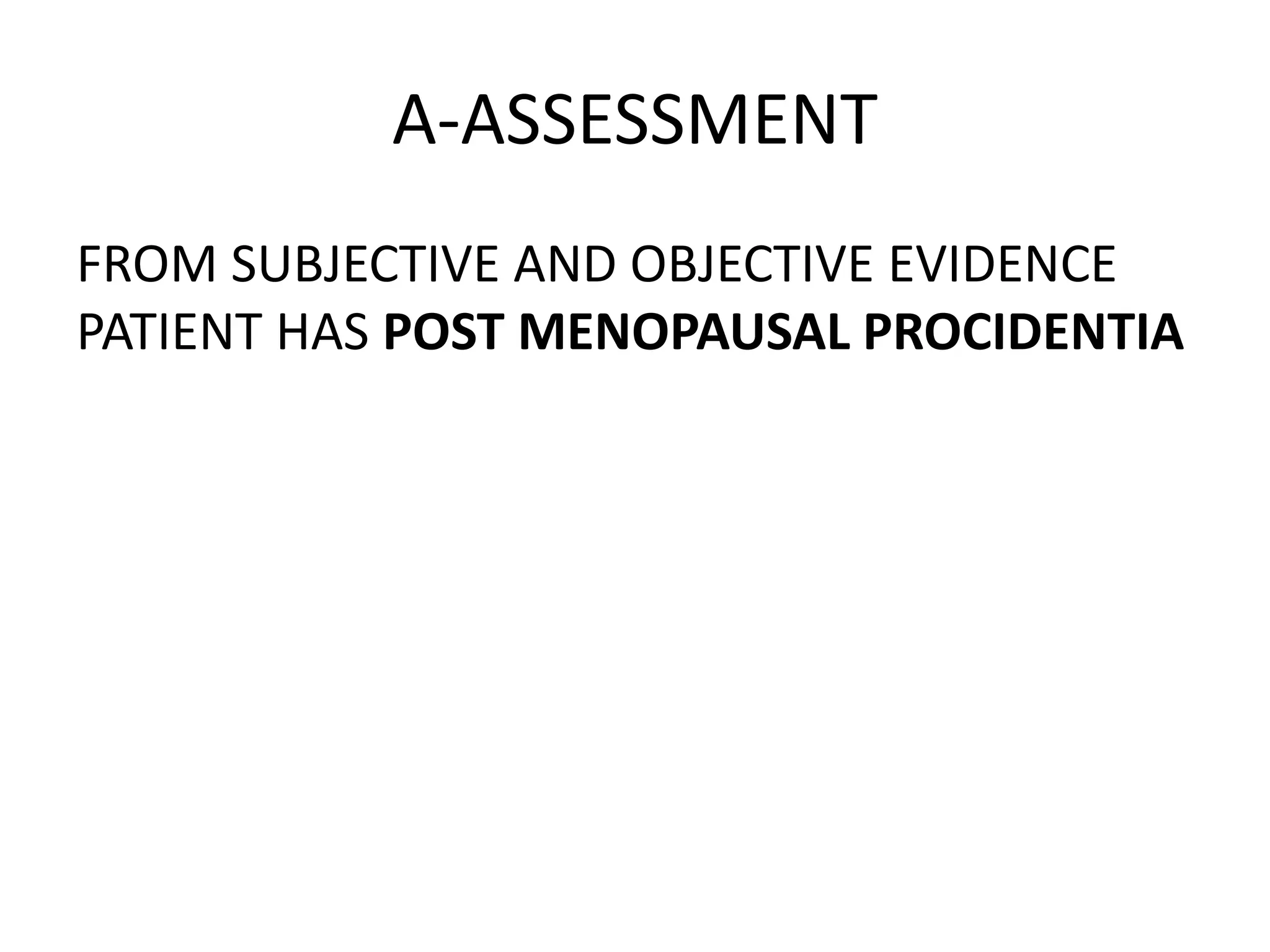 Case presentation of post menopausal procidentia | PPTX