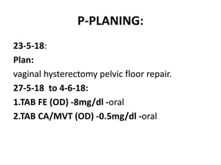 Case presentation of post menopausal procidentia | PPTX