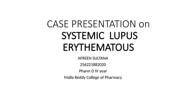 CASE PRESENTATION ON SYSTEMIC LUPUS ERYTHEMATOUS.pptx