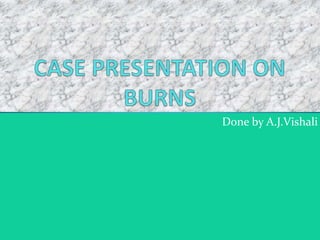 Case presentation on burns | PPTX
