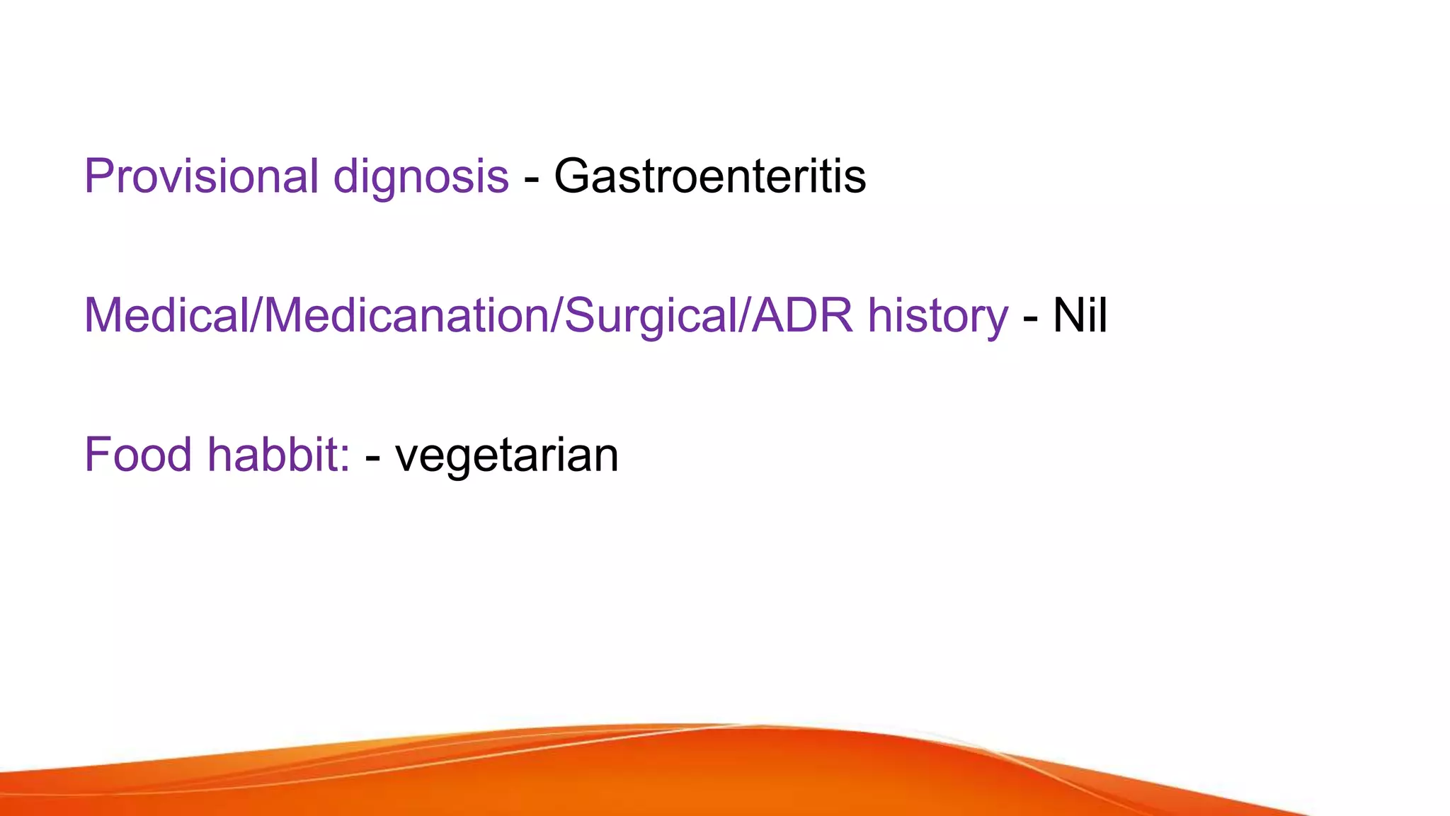 Case presentation on gastroenteritis | PPTX