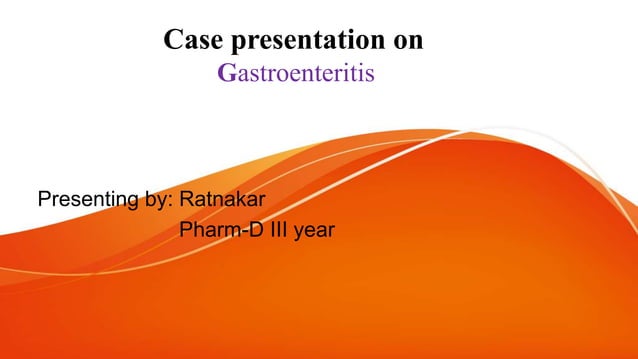 Case presentation on gastroenteritis | PPTX | Digestive Disorders ...