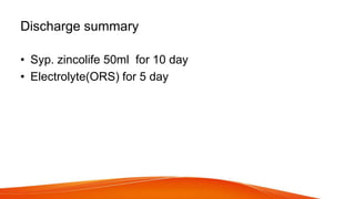 Case presentation on gastroenteritis | PPTX