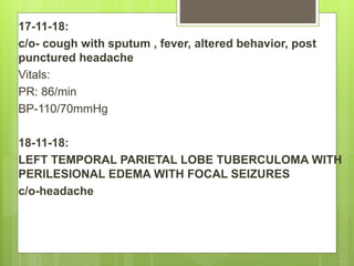 Case presentation on left temporal parietal tuberculoma | PPT