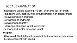 CASE PRESENTATION ON LIPOMA OVER LEFT THIGH BY DR. JESMINA KHATUN | PPT