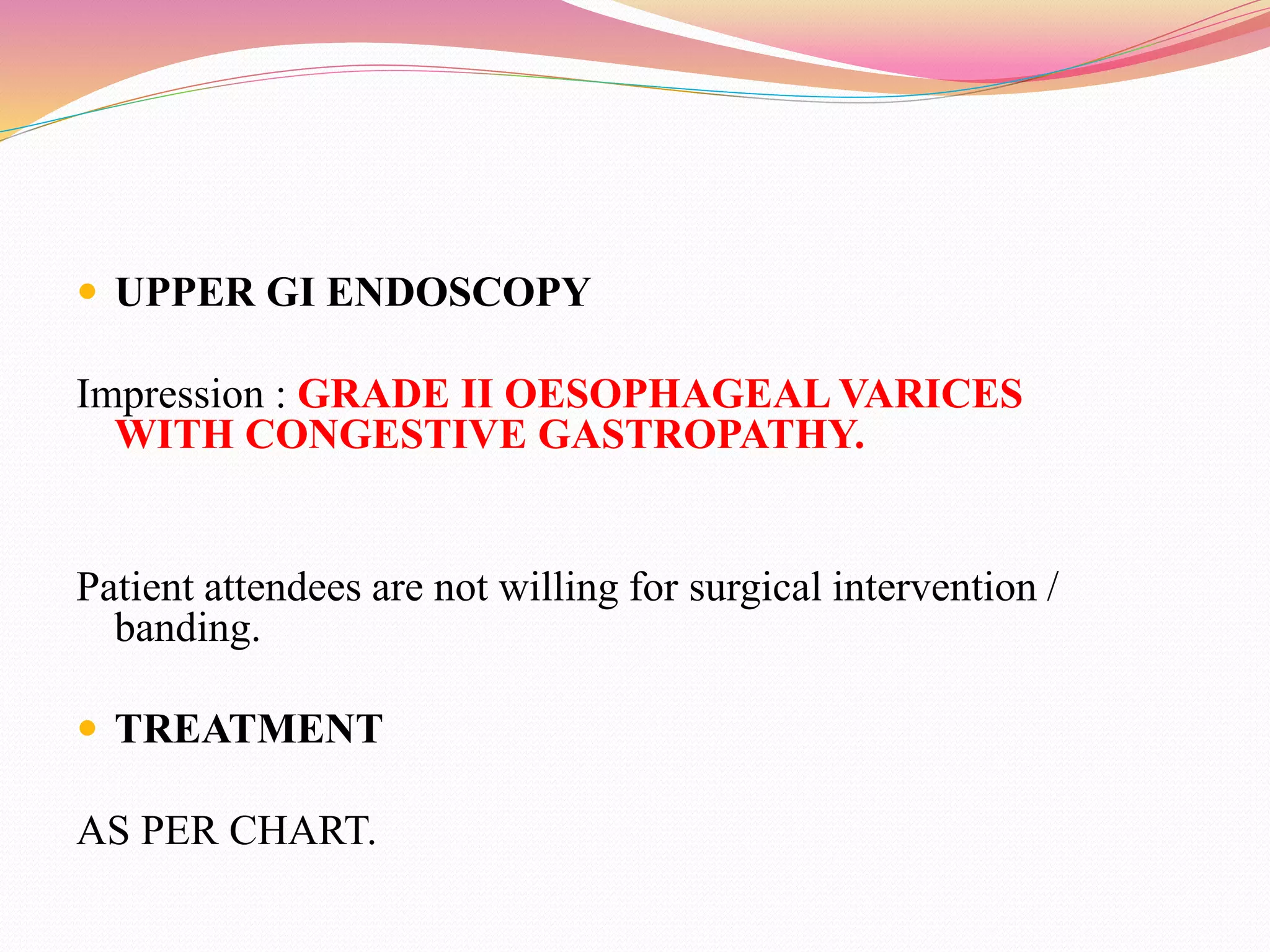 CASE PRESENTATION ON CIRRHOSIS OF LIVER WITH PORTAL HYPERTENSION ...