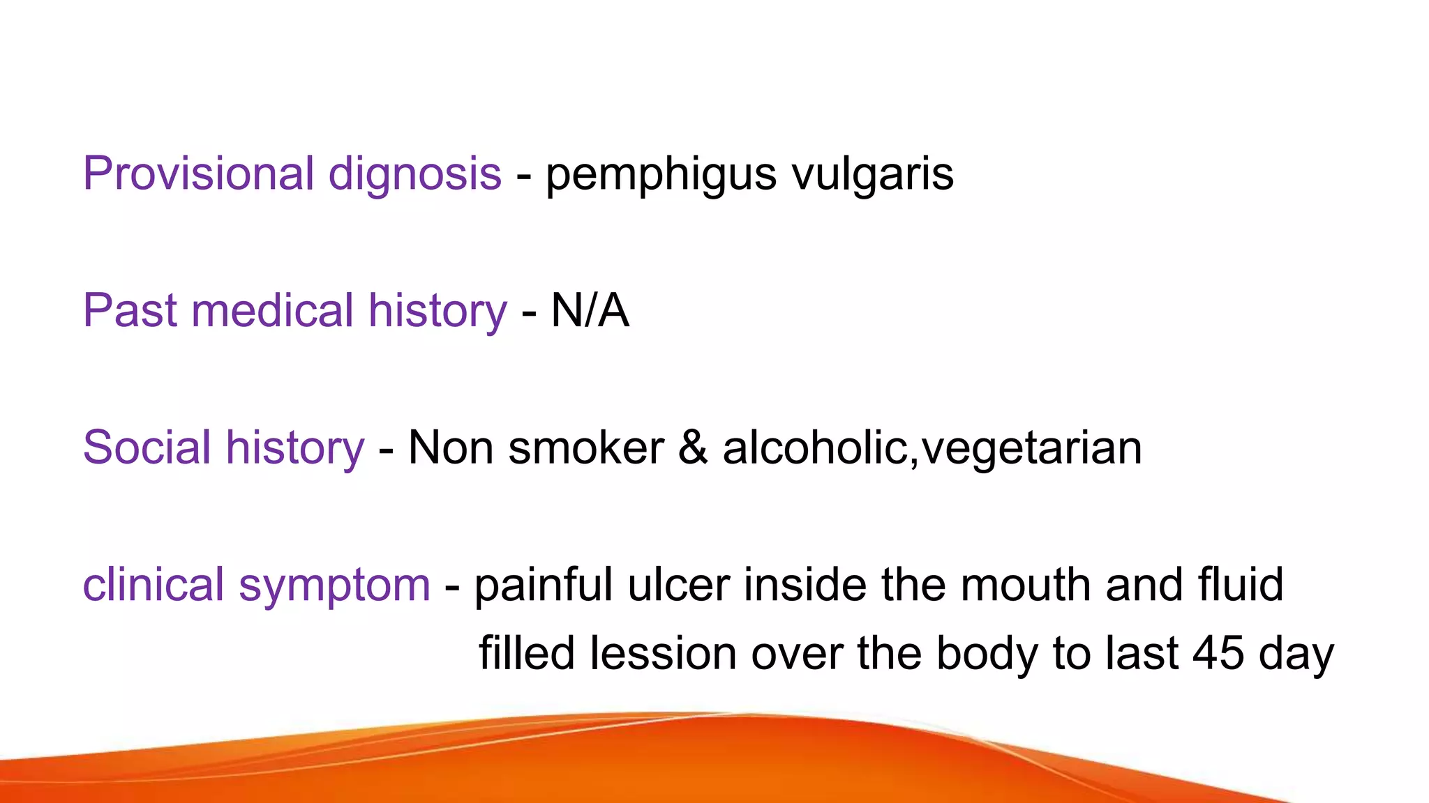 Case presentation on pemphigus vulgaris | PPTX