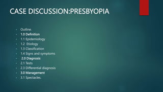 CASE PRESENTATION ON PRESBYOPIA.pptx