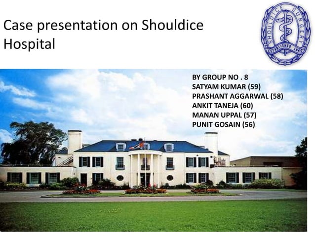 Case presentation on shouldice hospital | PPTX