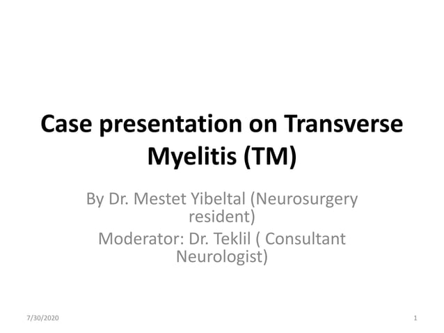 Case presentation on transverse myelitis | PPTX | Brain and Nervous ...