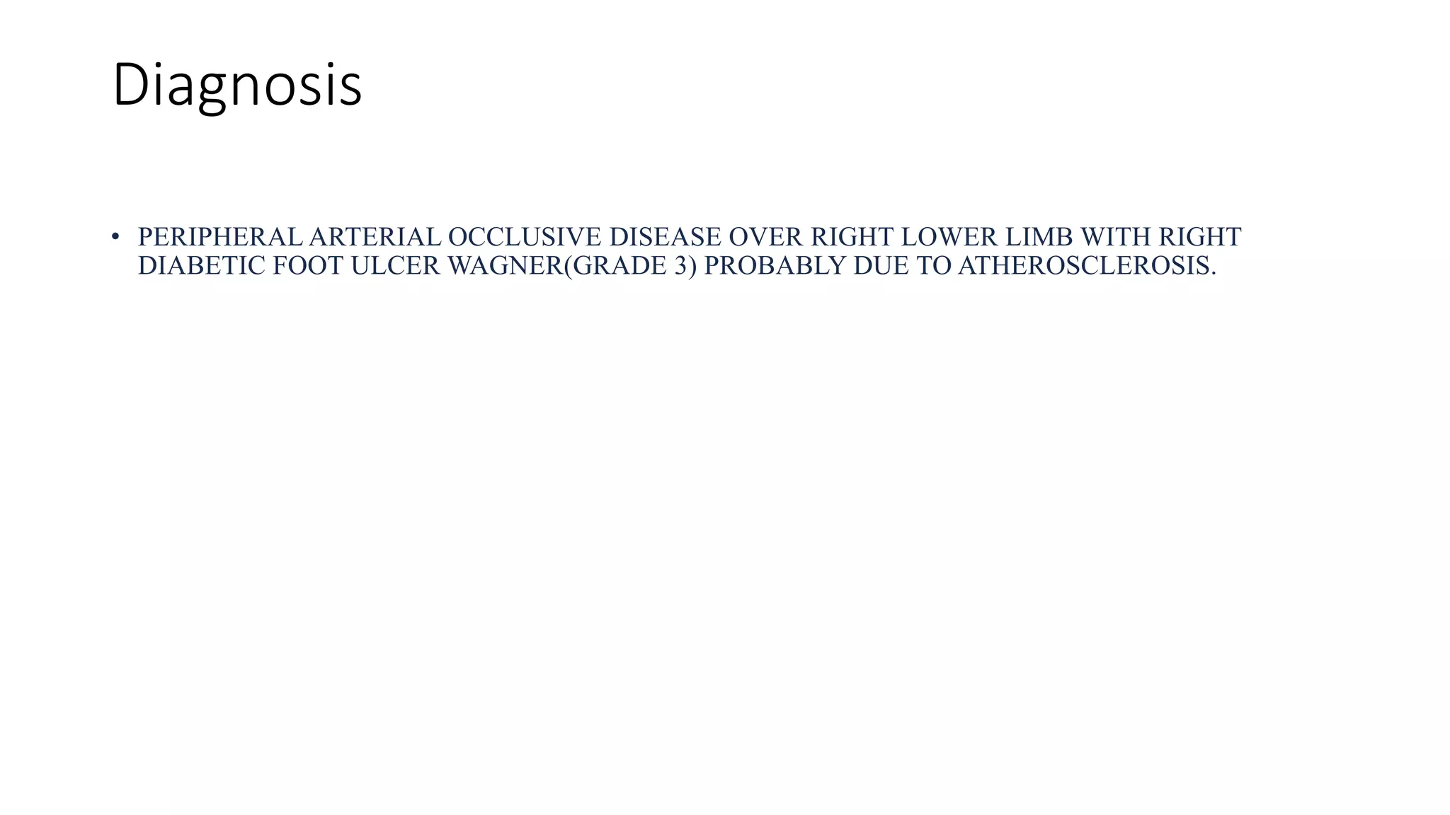 Case Presentation PVD+Diabetic Foot.pptx | Foot Health | Diseases and ...