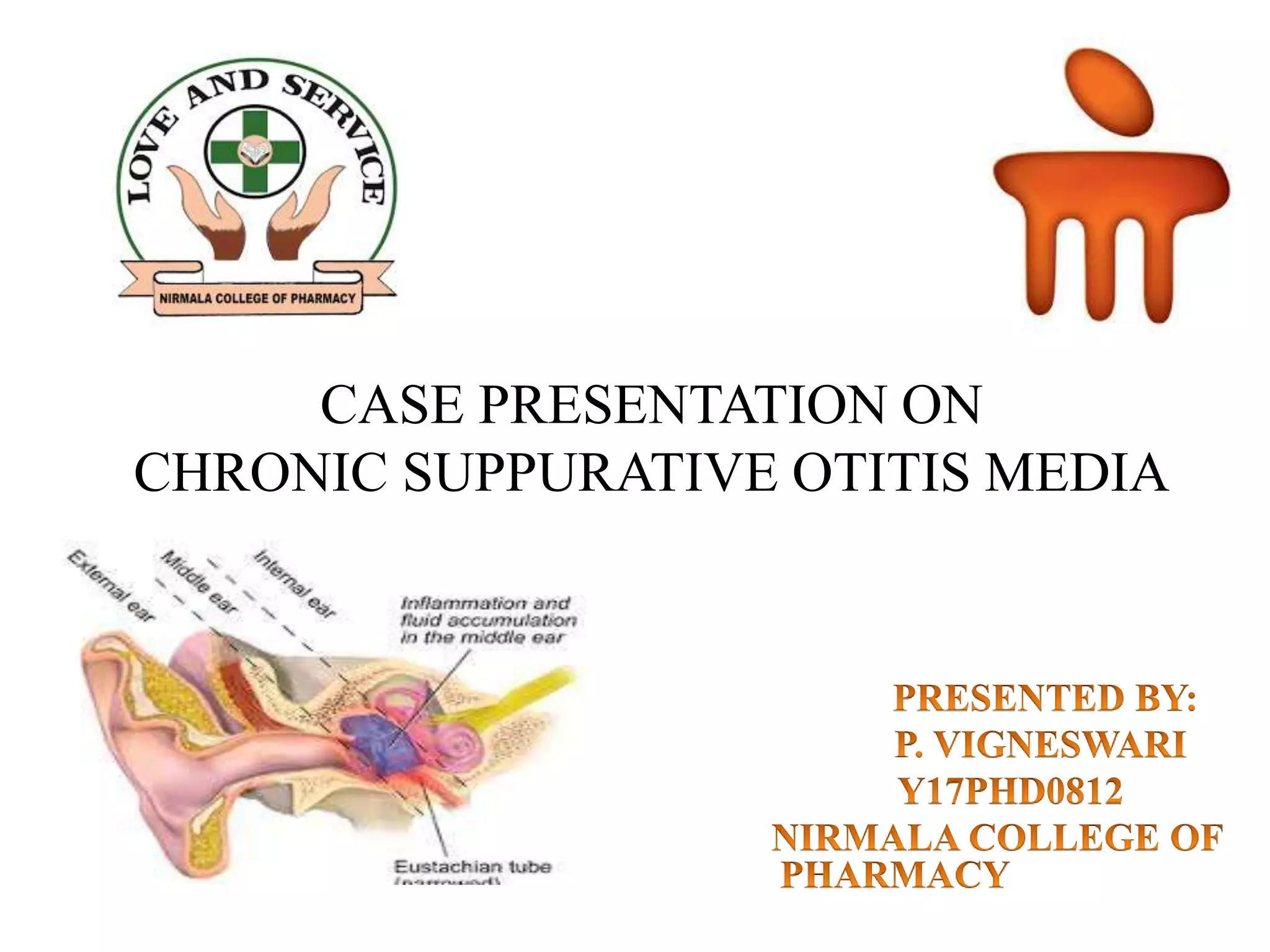 Case presentation on csom 1 | PPTX | Ear, Nose and Throat Conditions ...