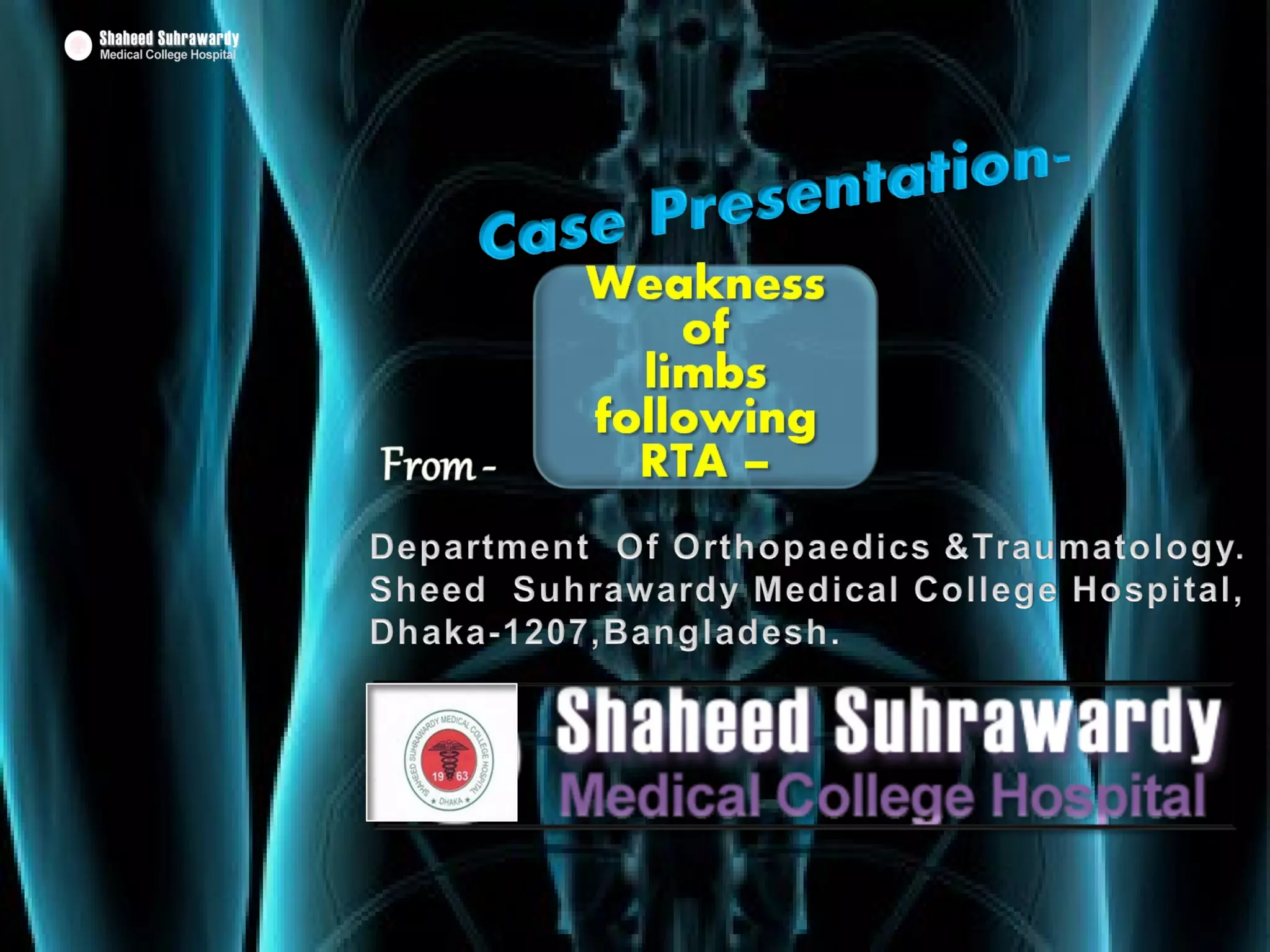 SPINAL TRAUMA/ INJURY: CASE PRESENTATION- WEAKNESS OF LIMBS FOLLOWING ...