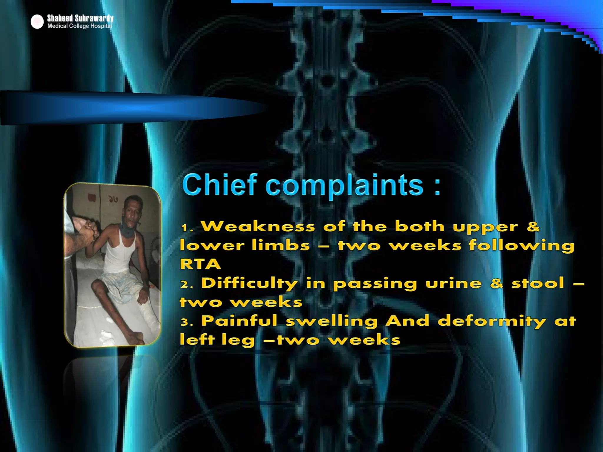 SPINAL TRAUMA/ INJURY: CASE PRESENTATION- WEAKNESS OF LIMBS FOLLOWING ...