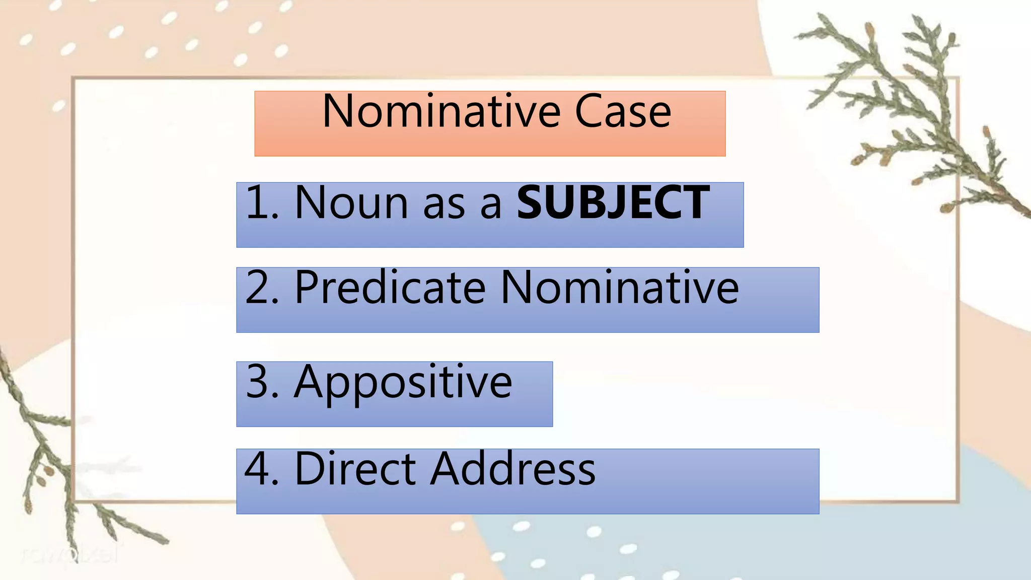 Case properties of of nouns | PPTX