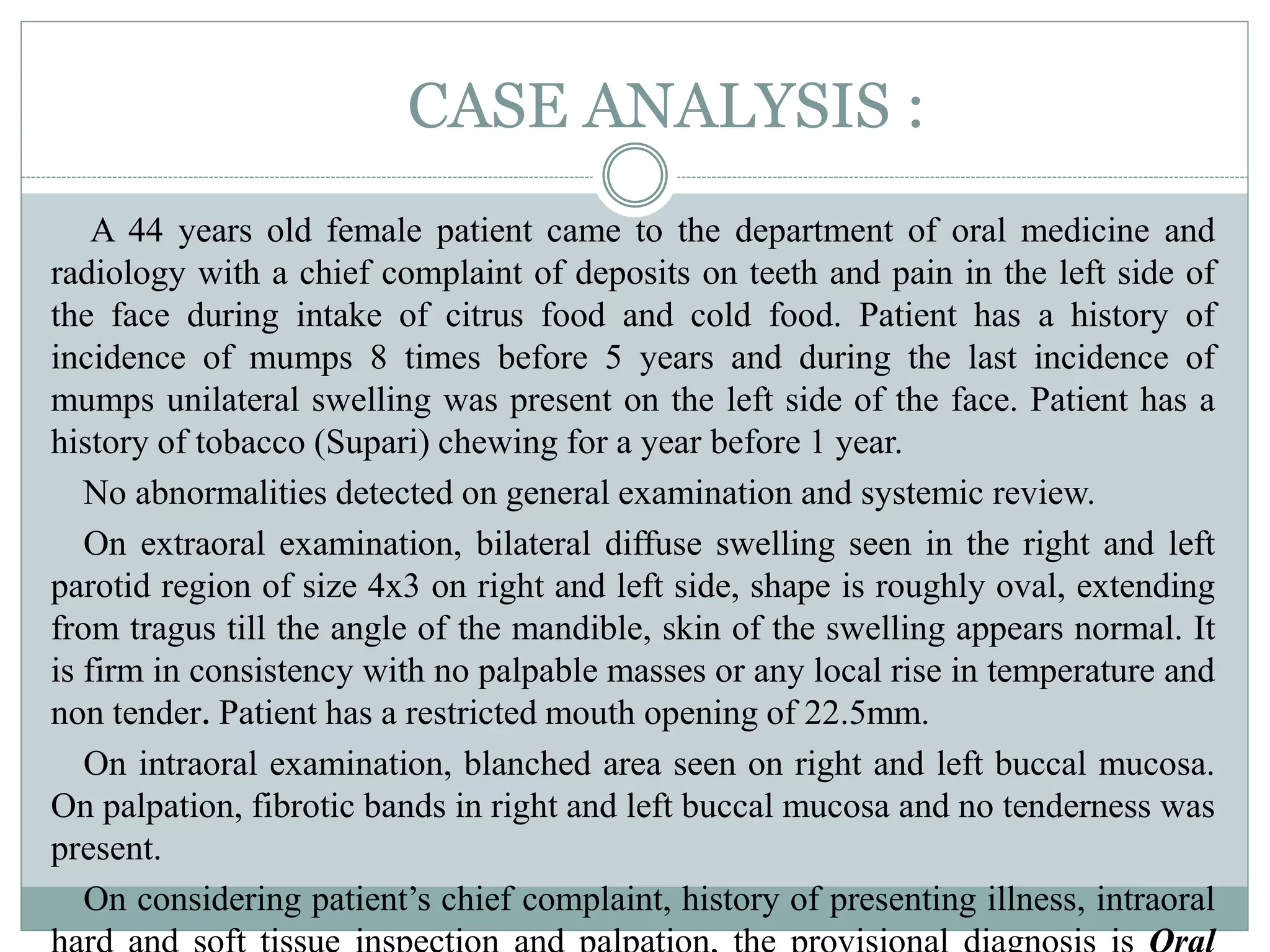 Case report-bilateral parotid swelling with oral submucous fibrosis | PPTX
