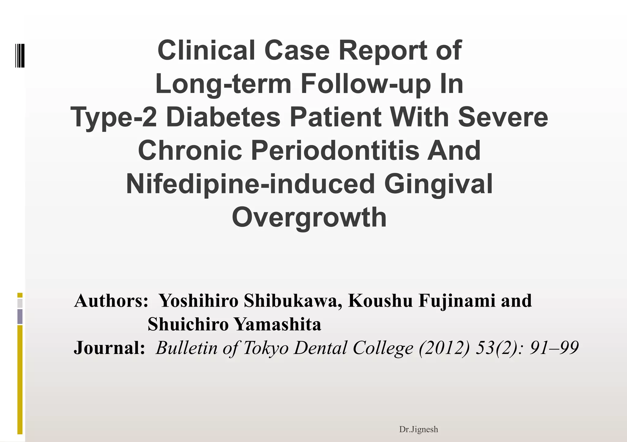 Case report Chronic Generalized periodontitis with Type 2 DM | PPTX