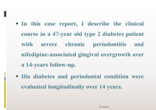 Case report Chronic Generalized periodontitis with Type 2 DM | PPTX