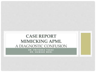 CASE REPORT -SEMINAR APML.pptx
