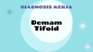 Case Report Typhoid Fever | PPTX