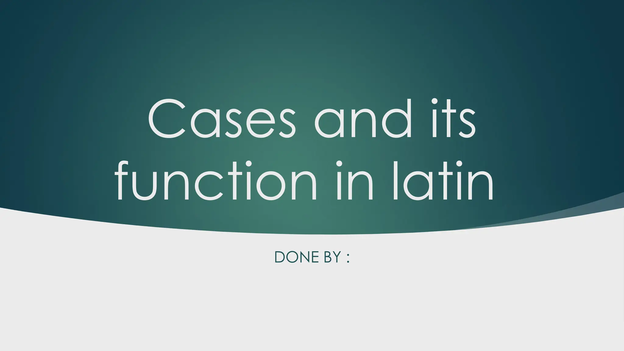 Cases and its function in latin.pptx.... | PPTX