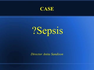 Case sepsis | PPTX