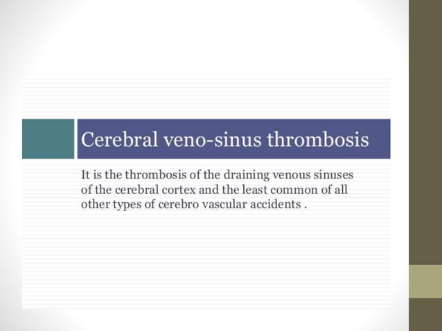 Case series -cerebral venous sinus thrombosis - Dr Shaz Pamangadan | PPT
