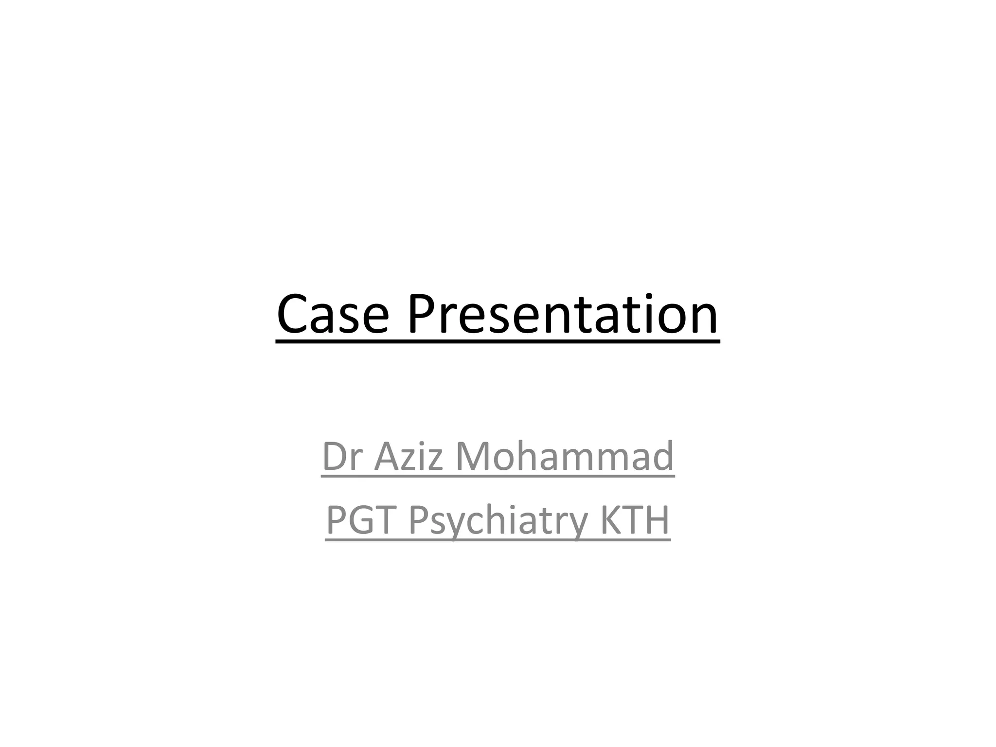 Psychiatry Case Presentation | PPTX
