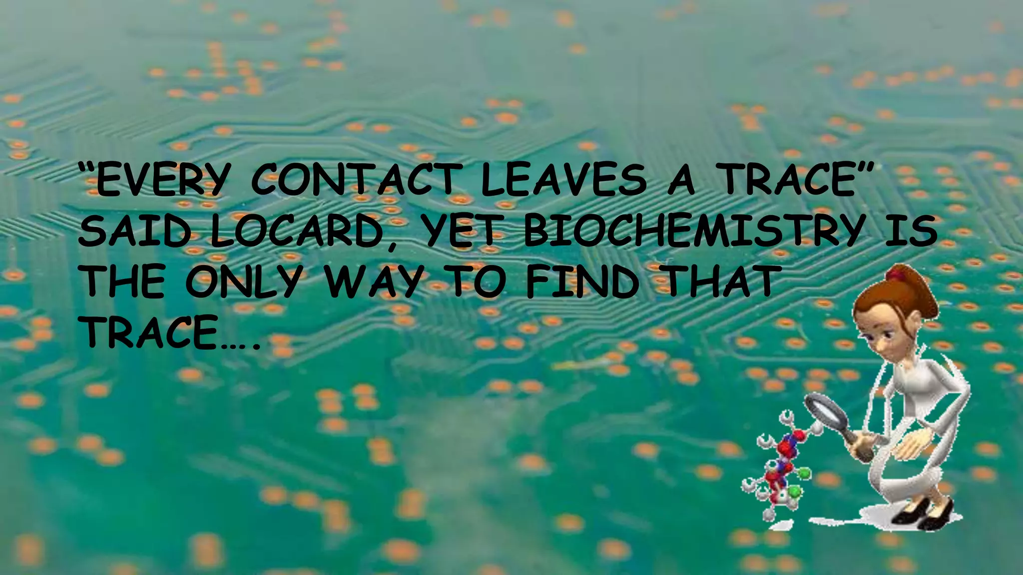 Biochemistry: A pivotal aspects in forensic science | PPTX