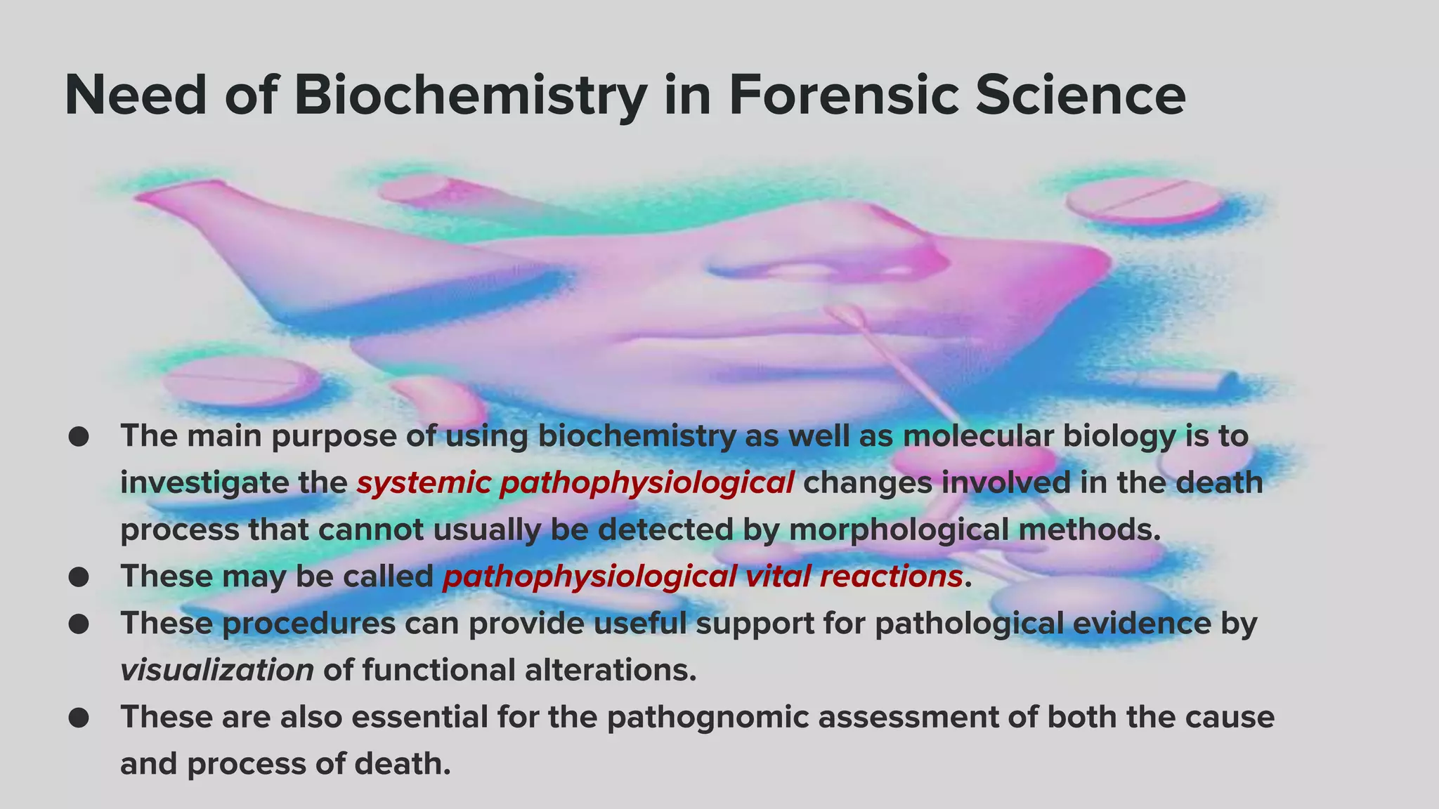 Biochemistry: A pivotal aspects in forensic science | PPTX