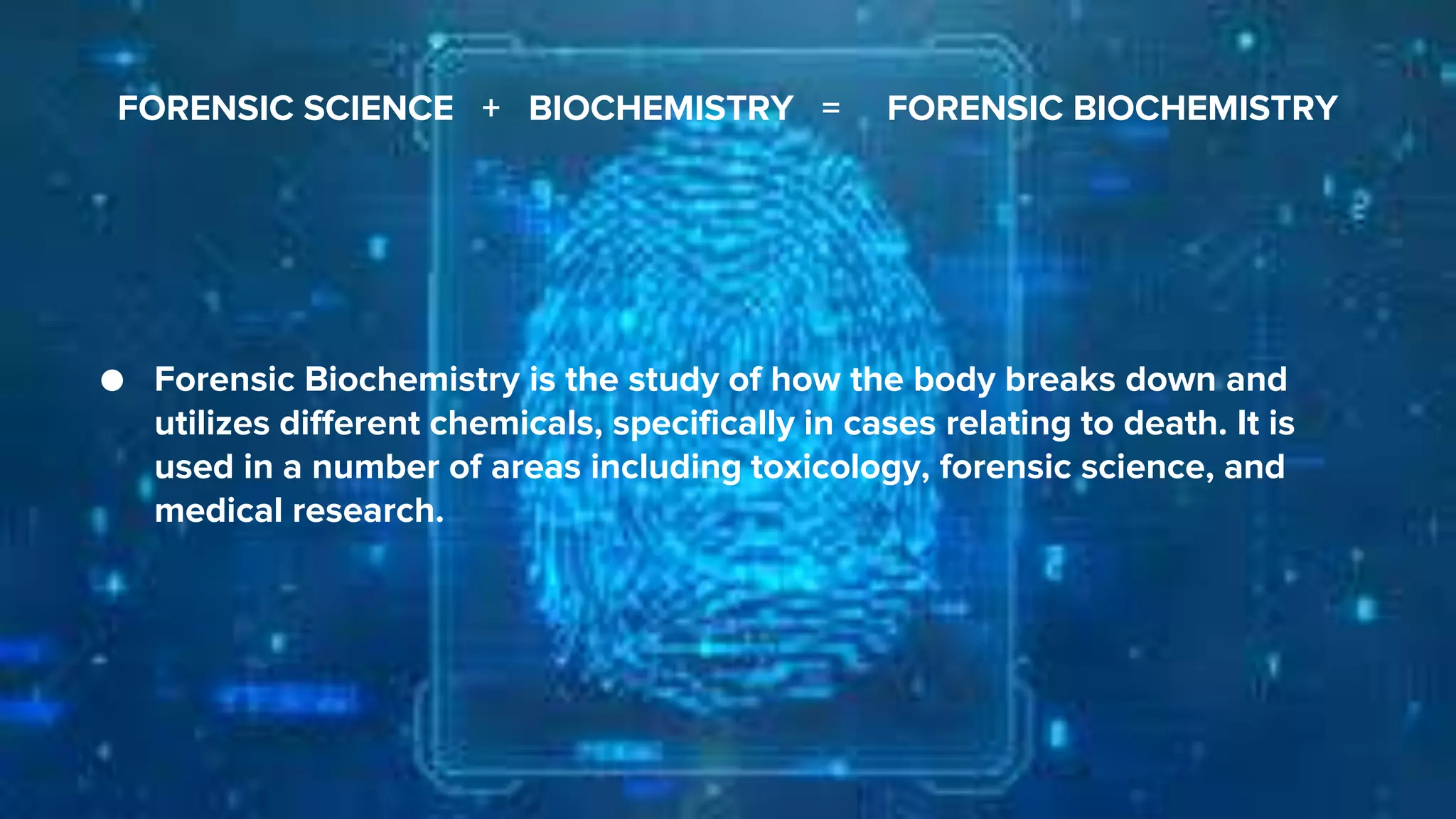 Biochemistry: A pivotal aspects in forensic science | PPTX