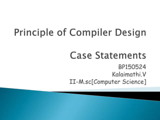 Case statements | PPTX