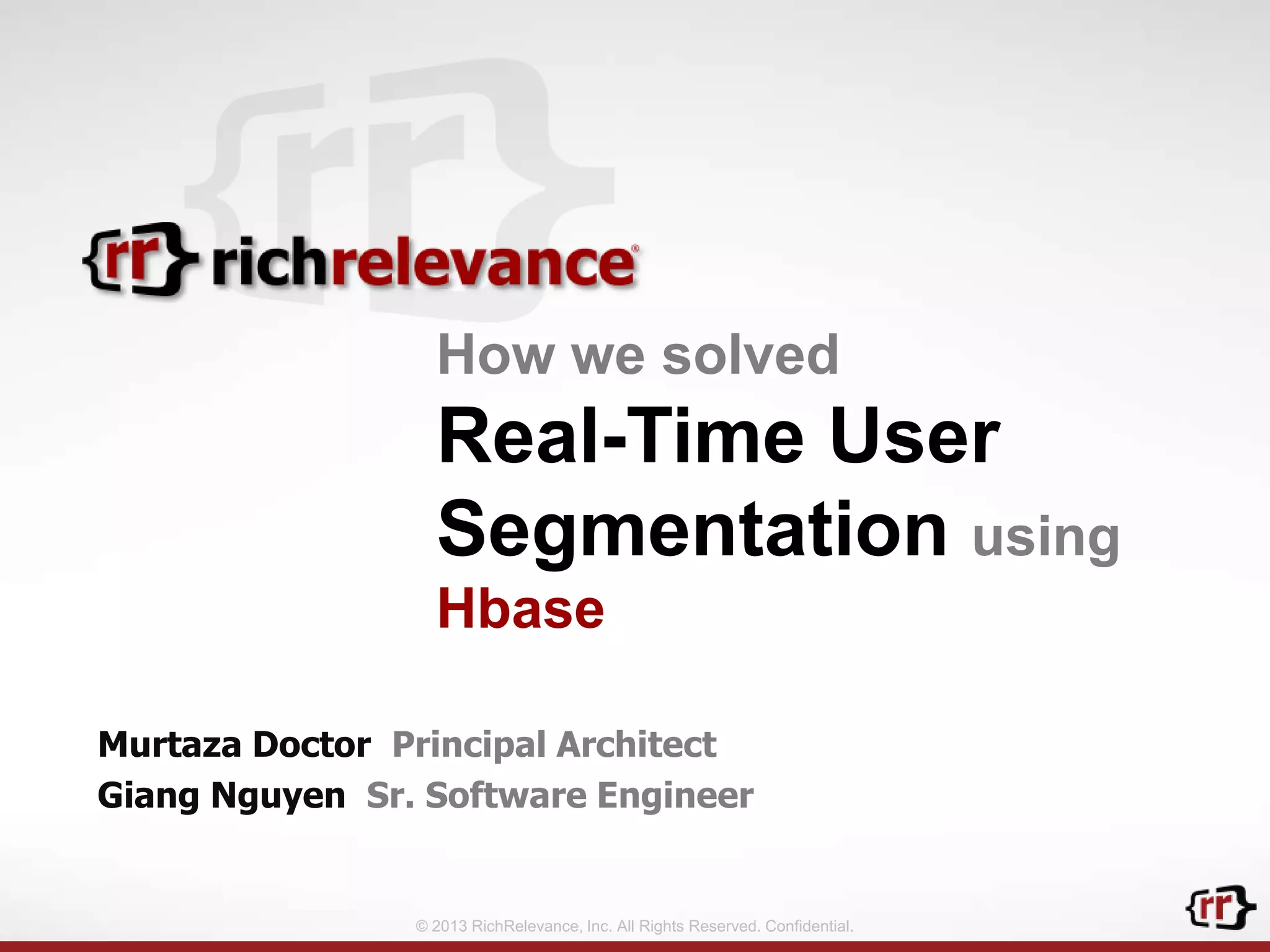 HBaseCon 2013: Realtime User Segmentation using Apache HBase -- Architectural Case Study | PPTX ...