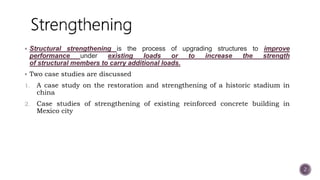 Case studies for strengthening of existing structures | PPTX