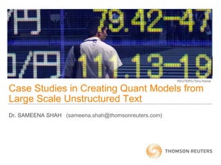Case Studies in Creating Quant Models from Large Scale Unstructured Text by Sameena Shah | PDF