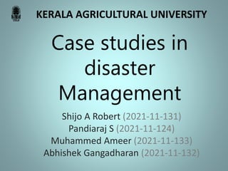 Case studies in Disaster Management (Four) | PPTX