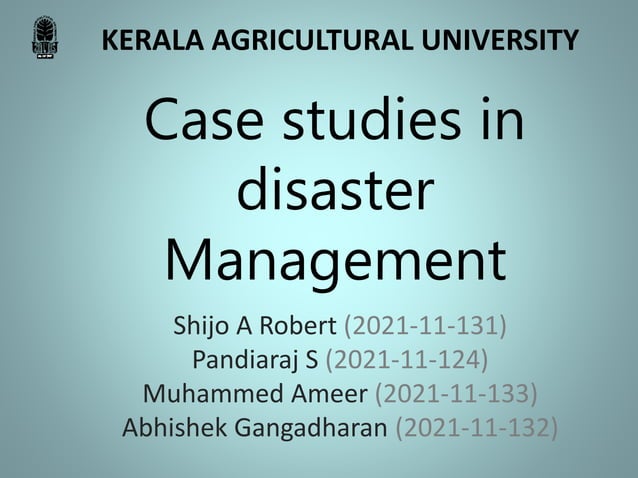 Case studies in Disaster Management (Four) | PPTX
