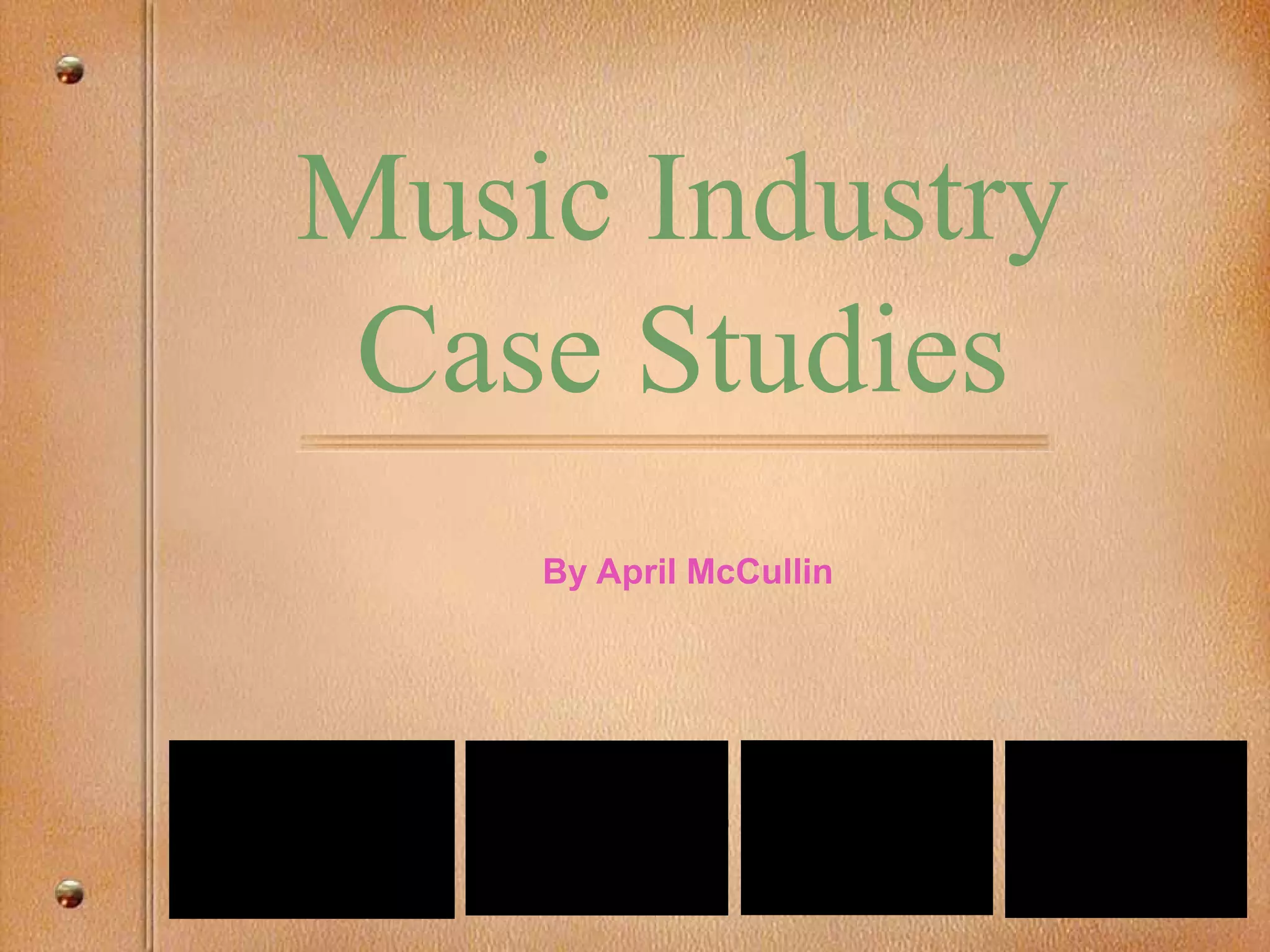 Music Industry Case Studies: | PPT