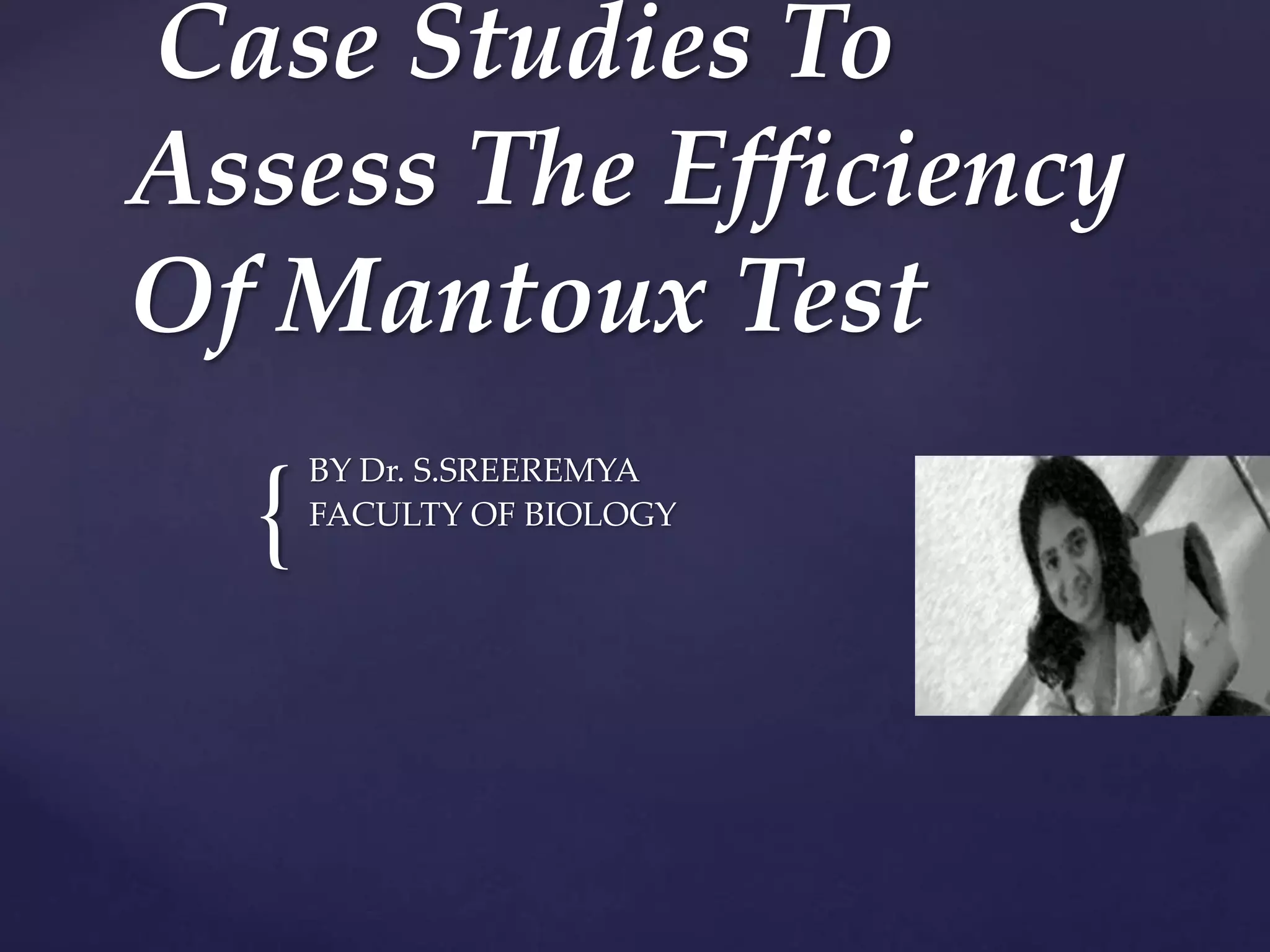 Case studies to assess the efficiency of mantoux test | PPT