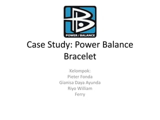 Case study Power Balance | PPTX
