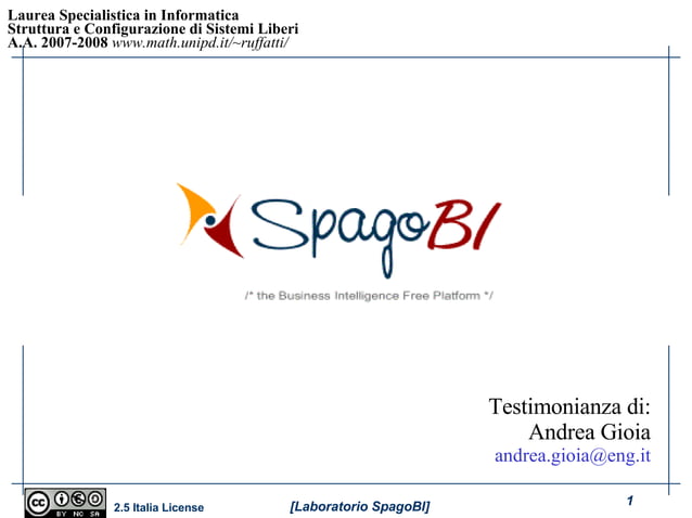 Corso sistemi aperti - Laboratorio - Case Study (SpagoBI) | PPT