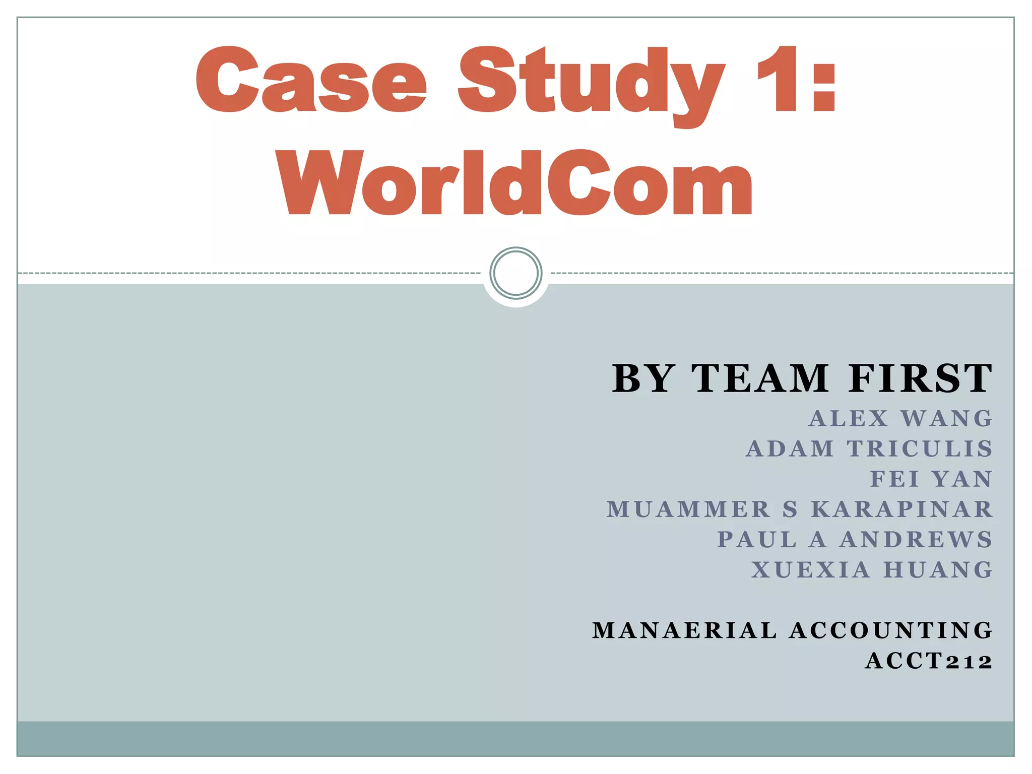 Case study of WorldCom | PPTX