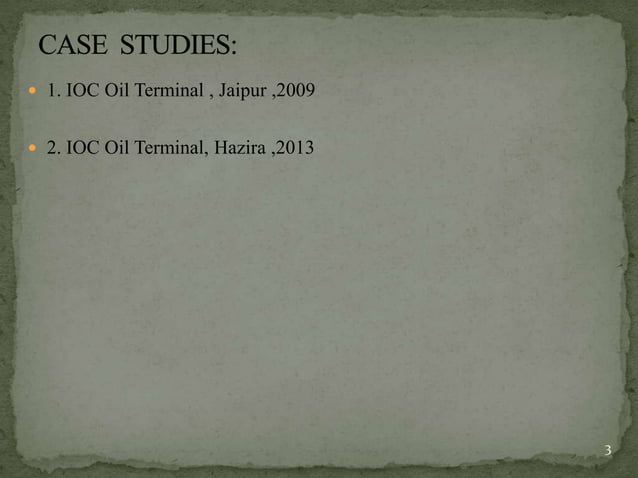 Case study: Fire in IOC terminal Jaipur & IOC terminal Hazira | PPTX | Injuries | Diseases and ...